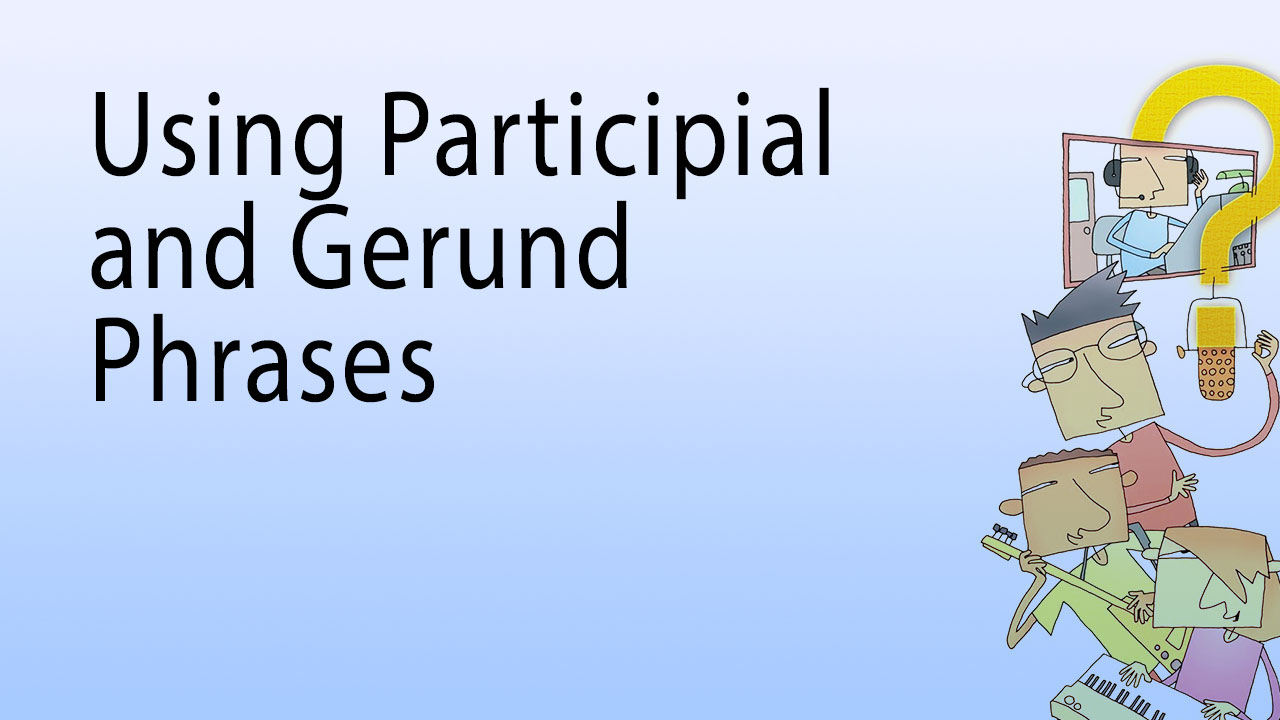 Gerund Phrase
